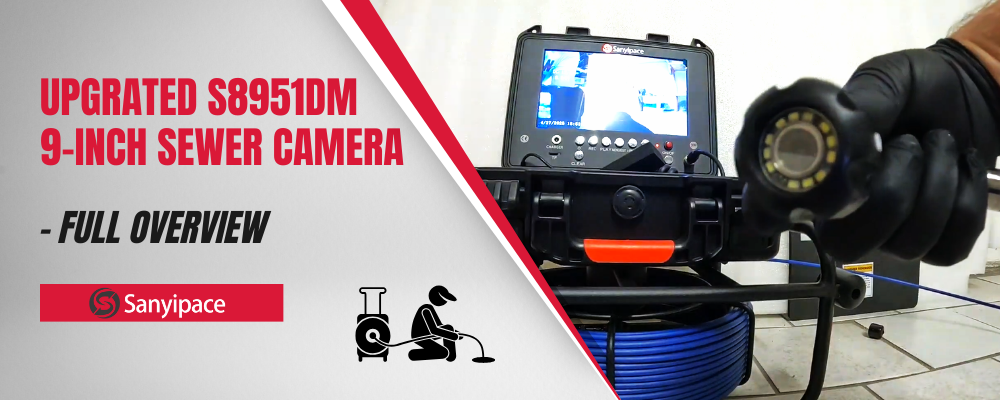 Plumbing Camera Overview - Sanyipace UPGRATED S8951DM - Sanyipace Sewer Camera